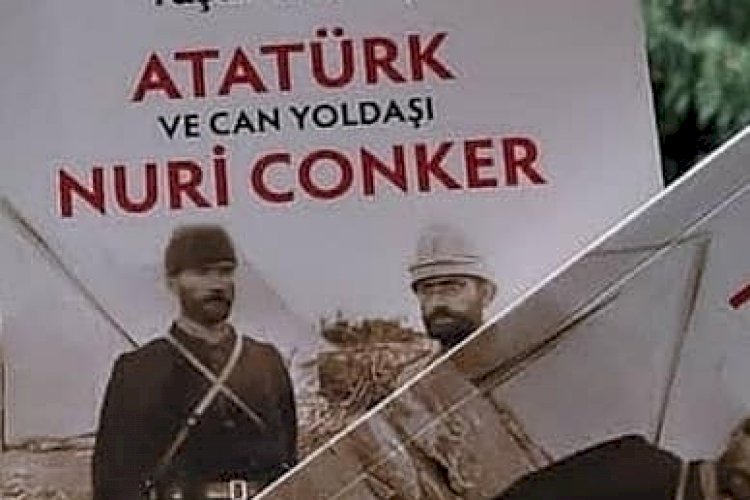 Gazeteci Yaşar Gürsoy’un Atatürk ve Can Yoldaşı Nuri Conker adlı kitabı ...